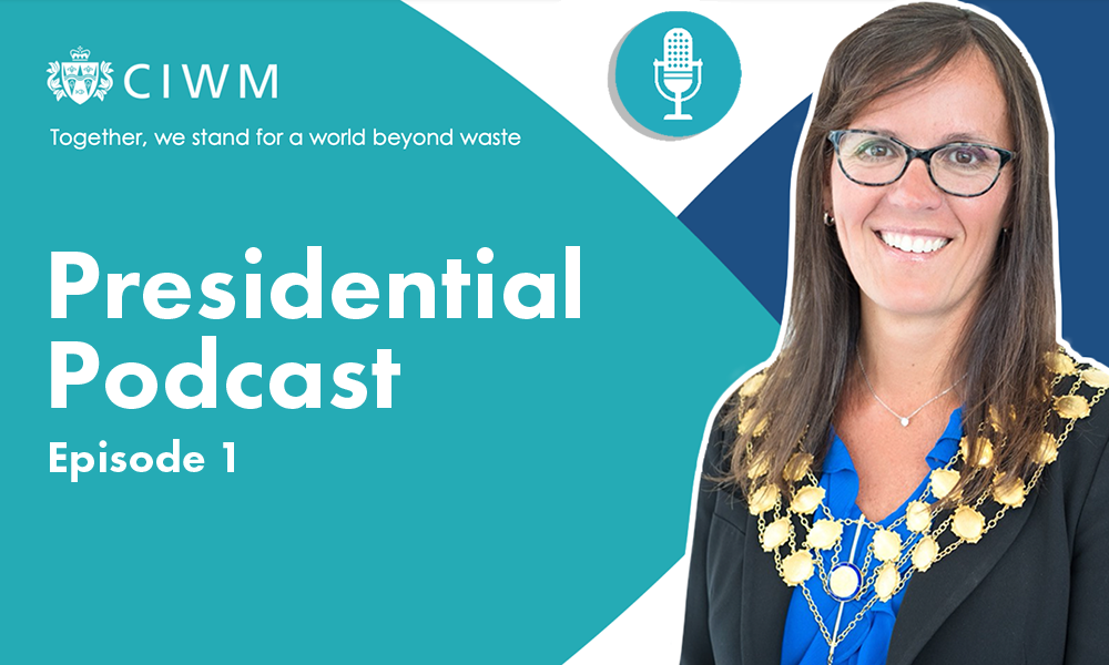 CIWM's Presidential Podcast with Dr Anna Willetts: Episode 1 - Circular ...